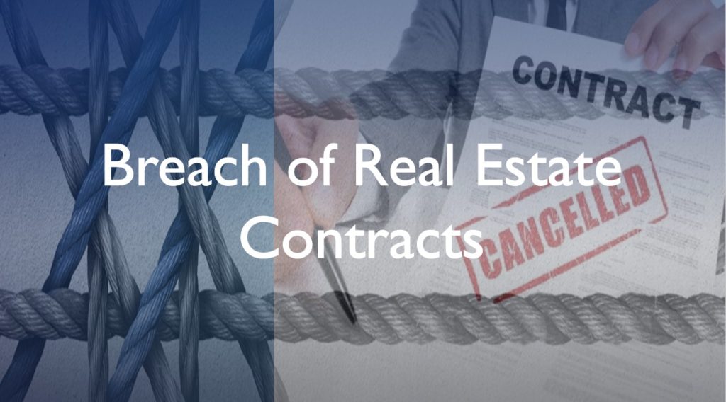 Breach Of Real Estate Contracts FAQ - Oppenheim Law